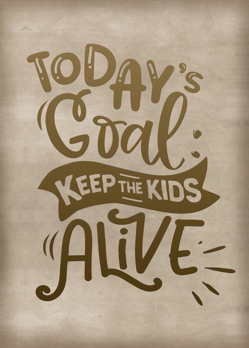'Keep the kids alive' Poster, picture, metal print, paint by XandYart ...