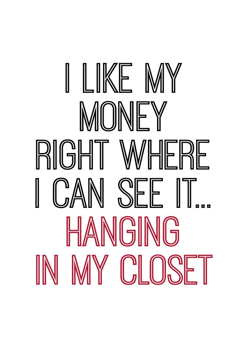 'i like my money' Poster, picture, metal print, paint by Muerller ...