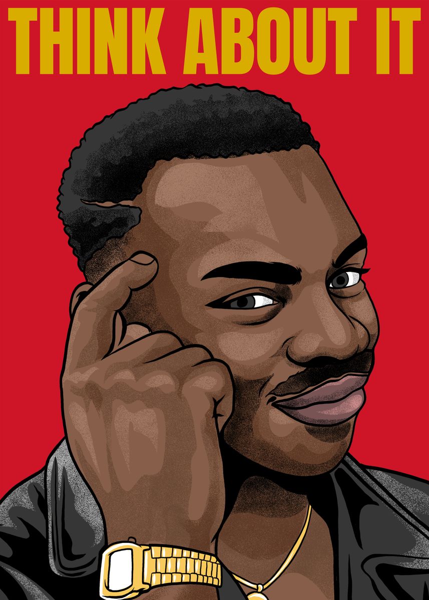 'Think About It Meme' Poster, picture, metal print, paint by Adam ...