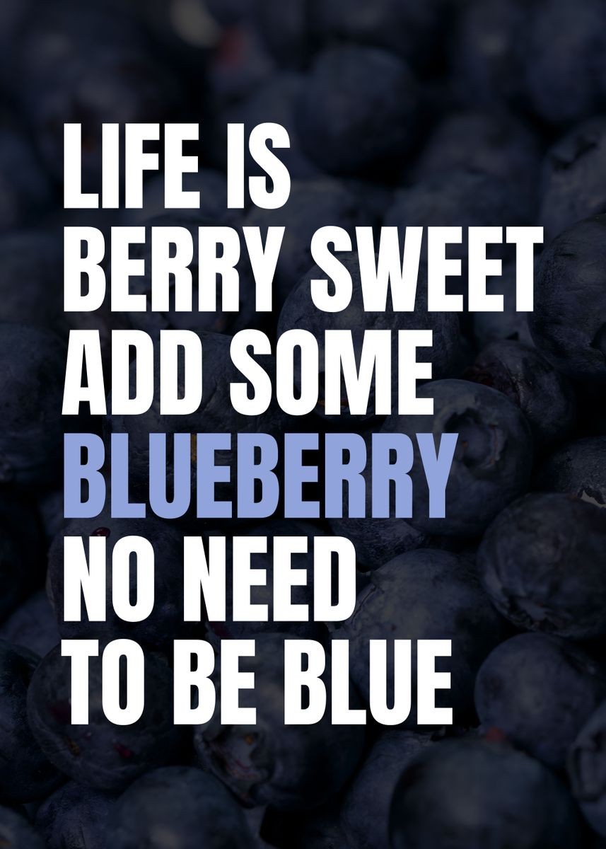'Inspirational Blueberry' Poster, picture, metal print, paint by ...