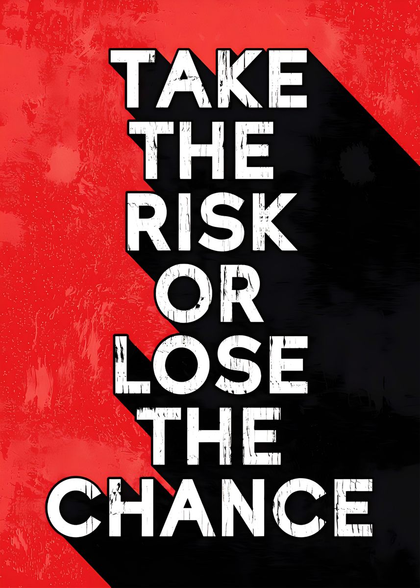 'Take The Risk' Poster, picture, metal print, paint by Conceptual ...