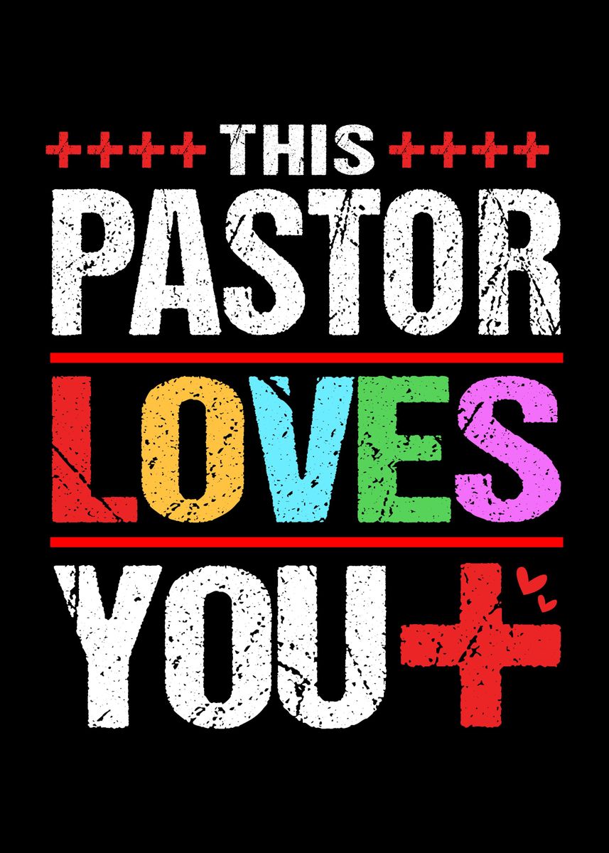 'This Pastor Loves You' Poster, picture, metal print, paint by ...