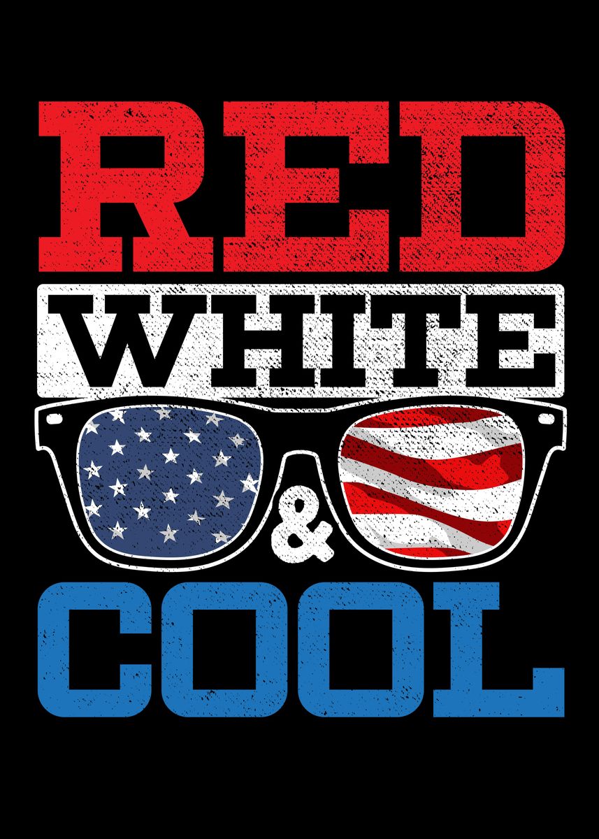 'Red White And Cool America' Poster, picture, metal print, paint by NAO ...