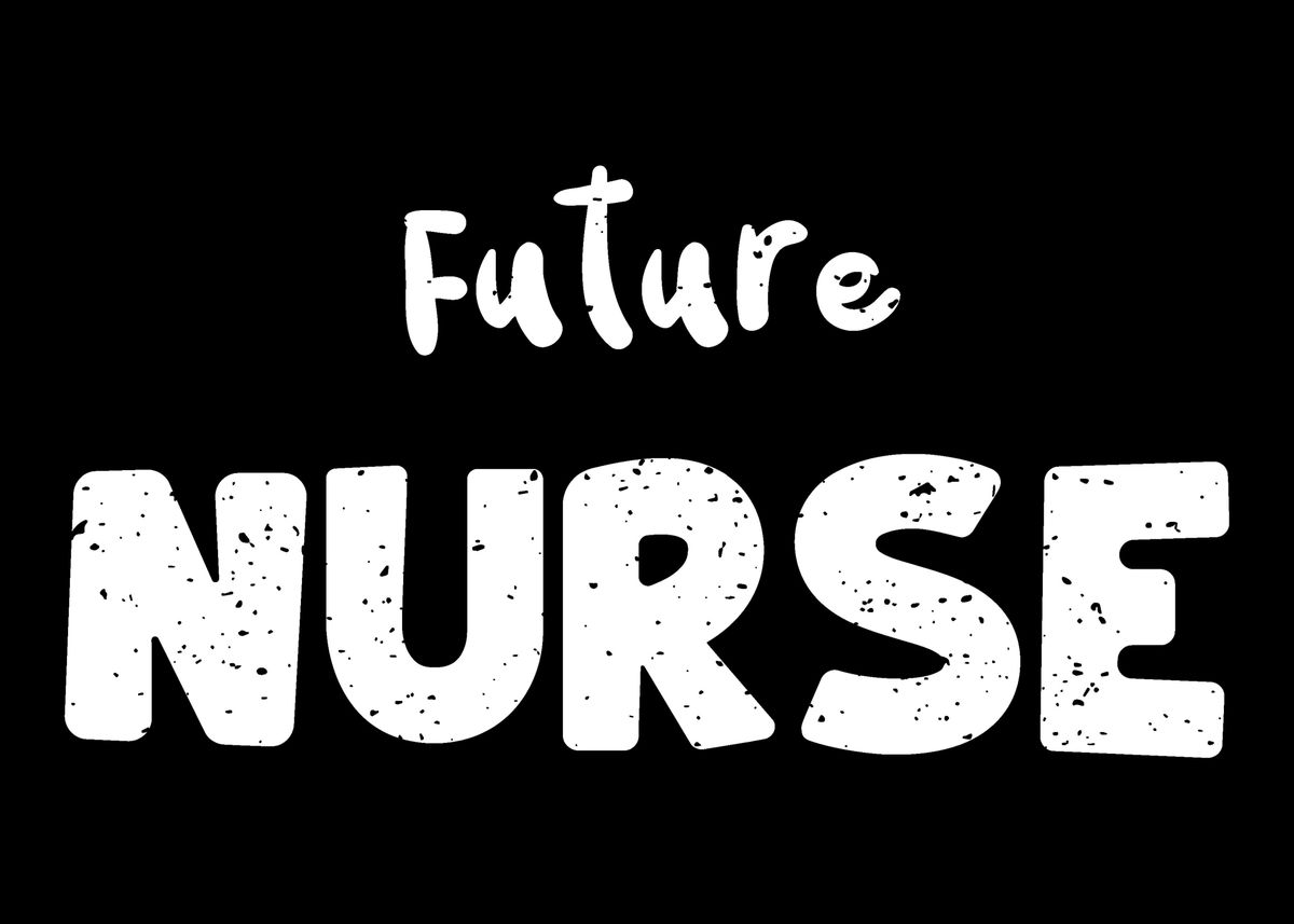 'Future Nurse' Poster by DesignsByJnk5 | Displate