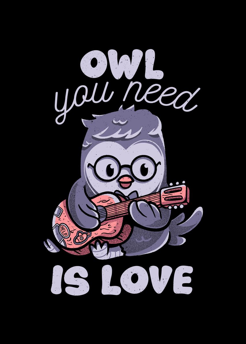 'Owl You Need is Love' Poster by Tobias Fonseca | Displate