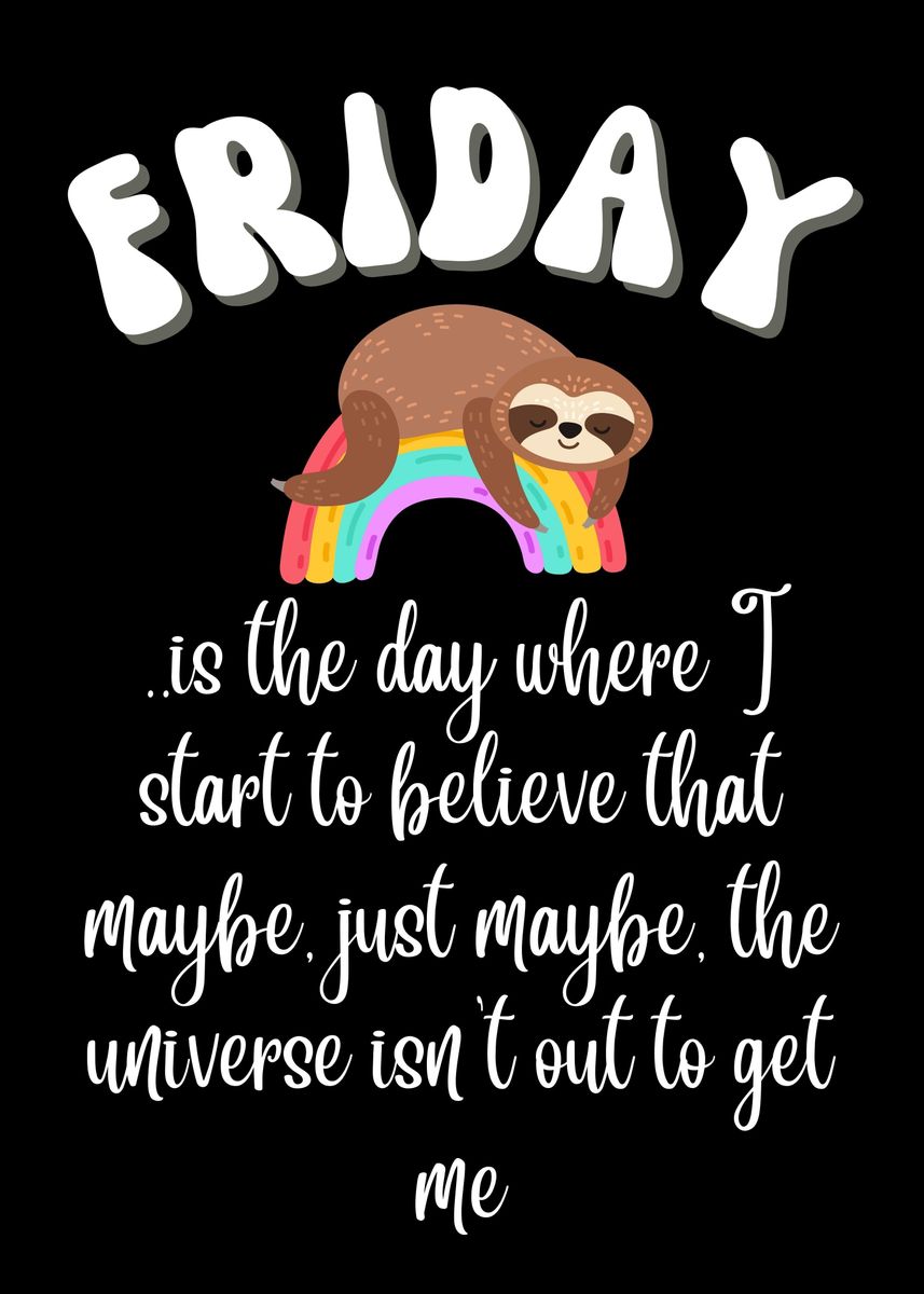 'Friday Quote Poster' Poster, picture, metal print, paint by Artistic ...