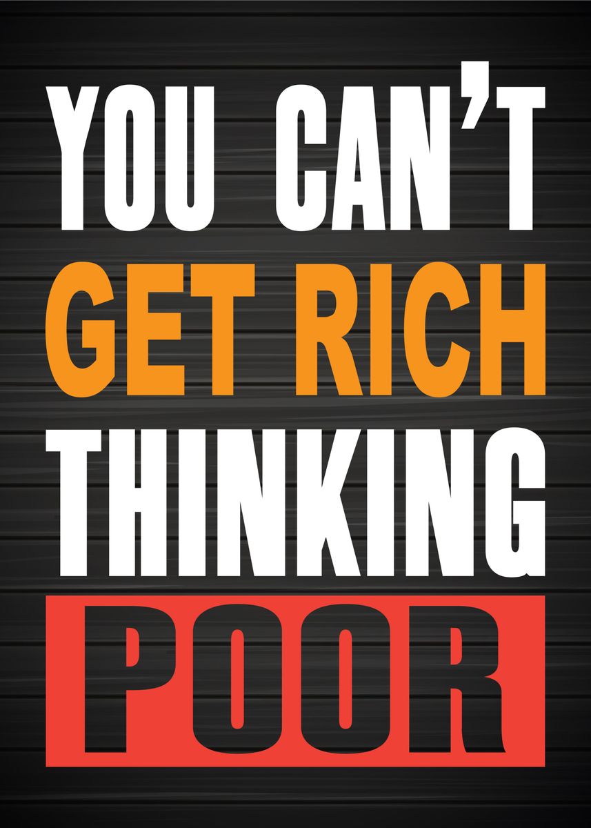 'To Become Wealthy' Poster, picture, metal print, paint by VisionTrend ...