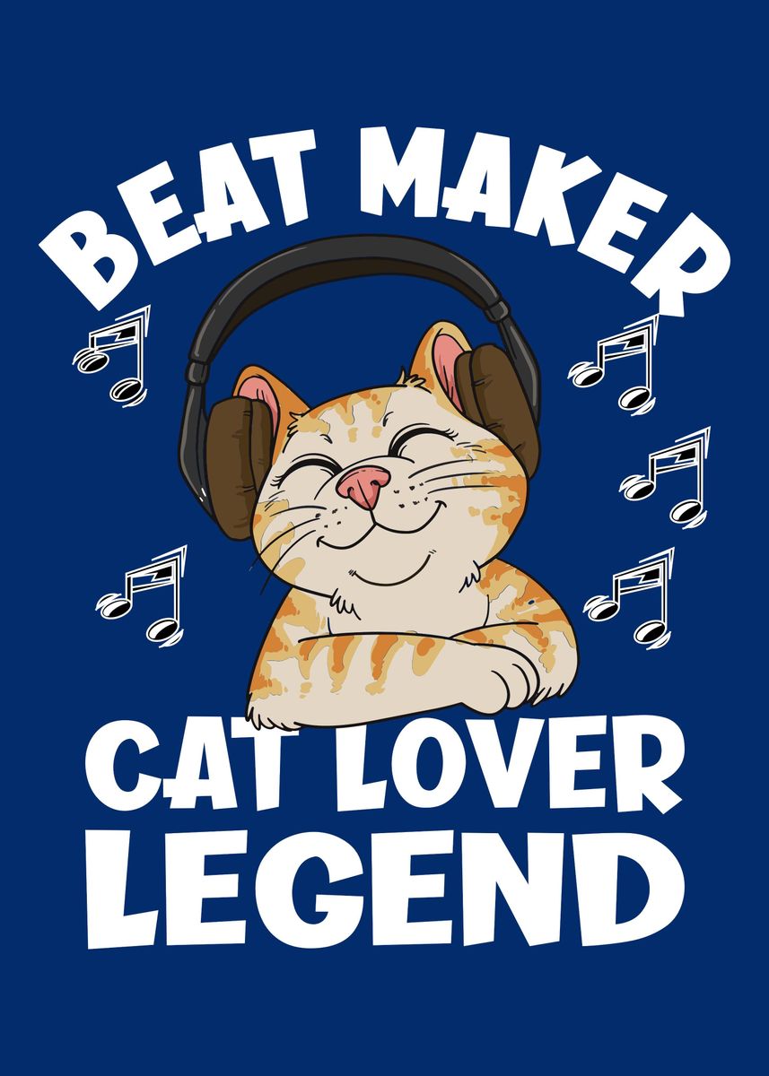 'Beat Maker Cat Love Legend' Poster, picture, metal print, paint by ...