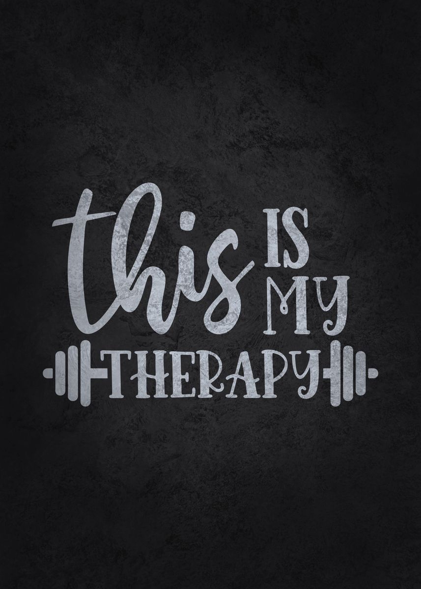 'This Is My Therapy' Poster, picture, metal print, paint by GOHAN ...
