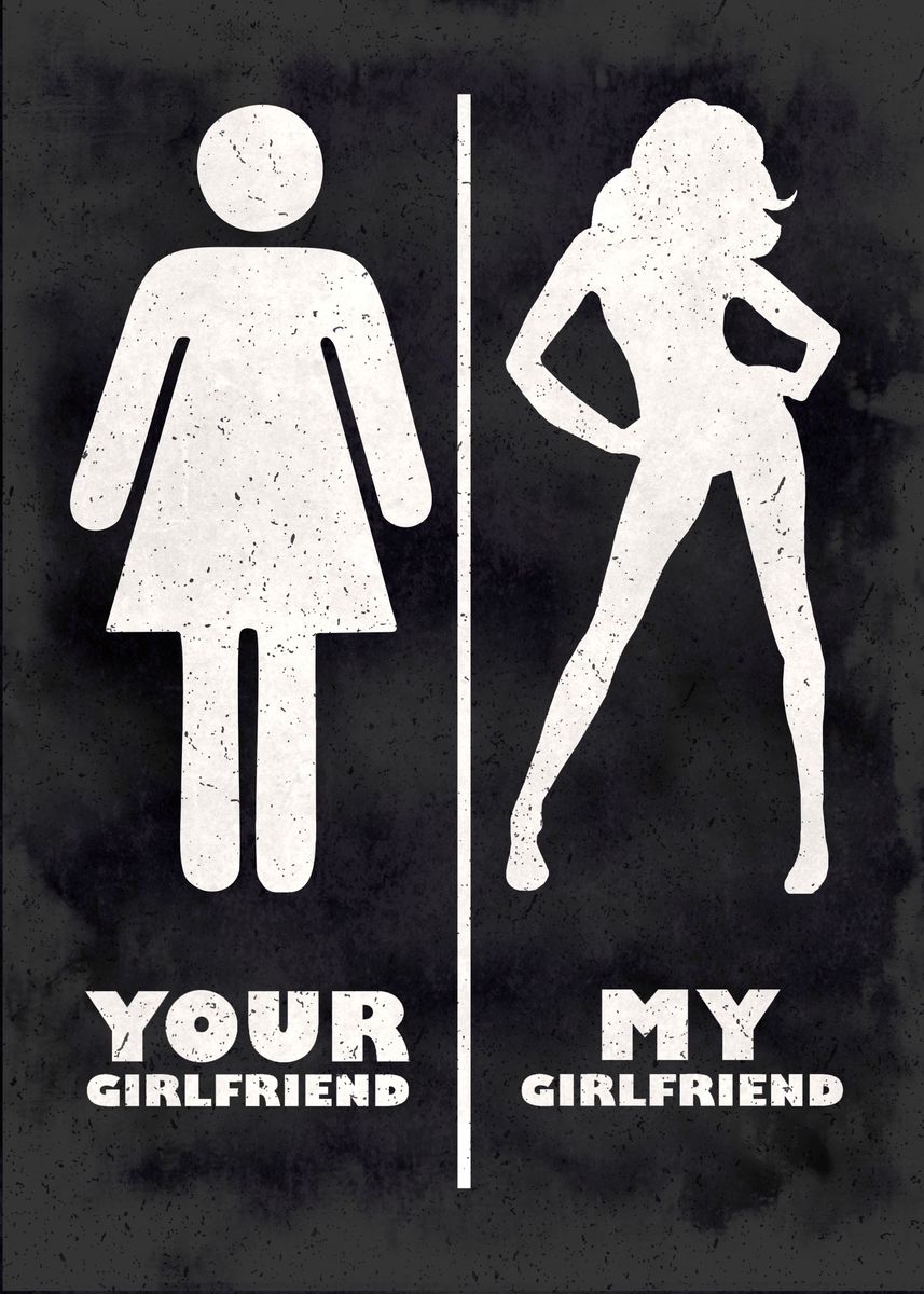 'Your Girlfriend My Girl' Poster, picture, metal print, paint by Chase ...