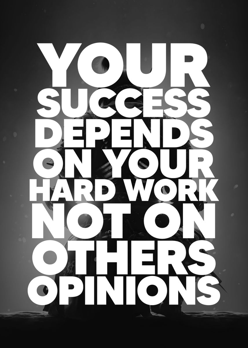 'Hard Work Over Opinions' Poster, picture, metal print, paint by ...