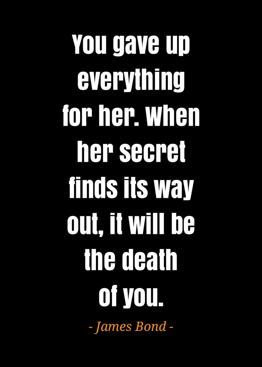 'quote James Bond ' Poster, picture, metal print, paint by ocill | Displate