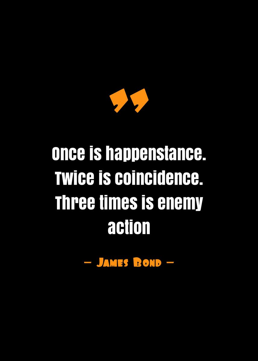 'quote James Bond ' Poster, picture, metal print, paint by ocill | Displate