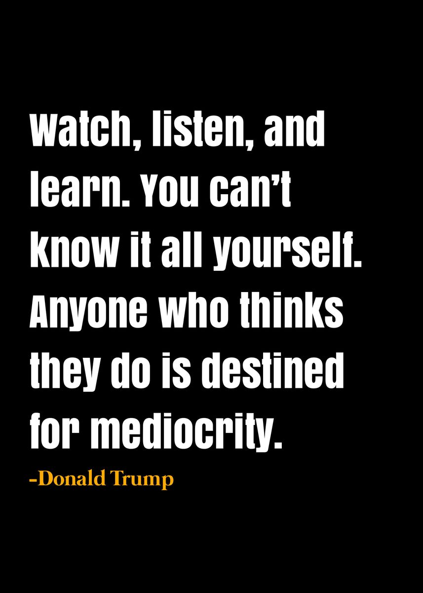 'Donald Trump Quote ' Poster, picture, metal print, paint by KAZE ...