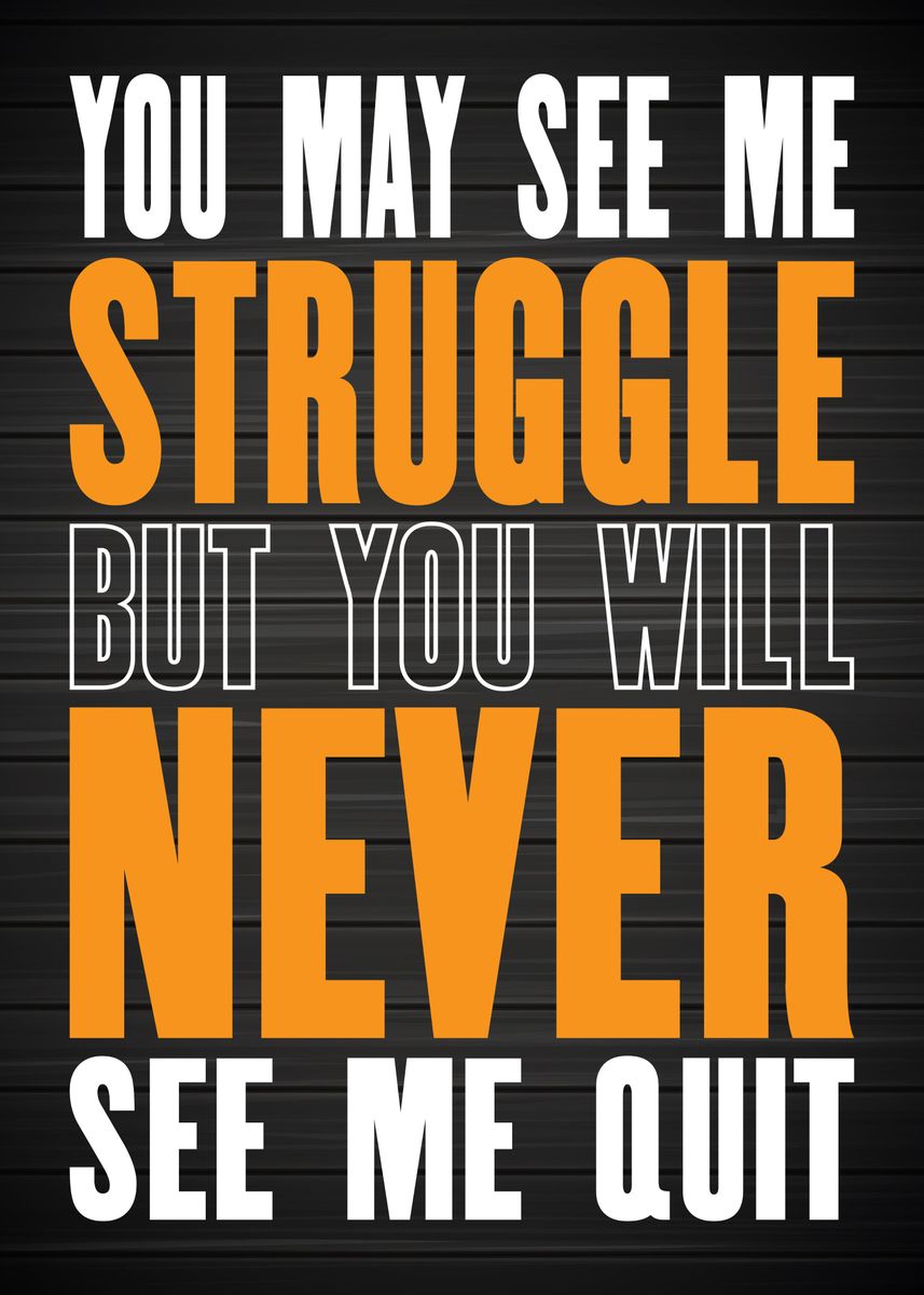 'Never Quit' Poster, picture, metal print, paint by VisionTrend | Displate