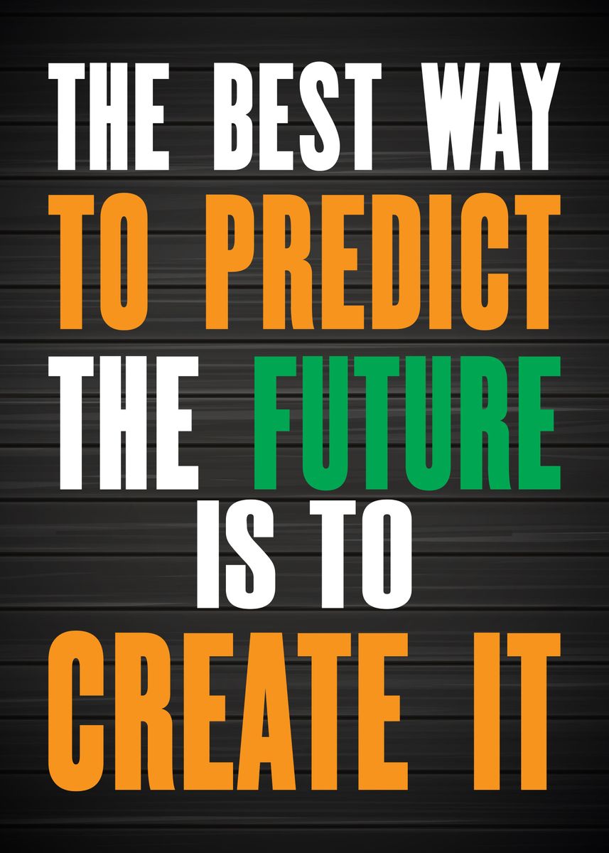 'Create the Future' Poster, picture, metal print, paint by VisionTrend ...