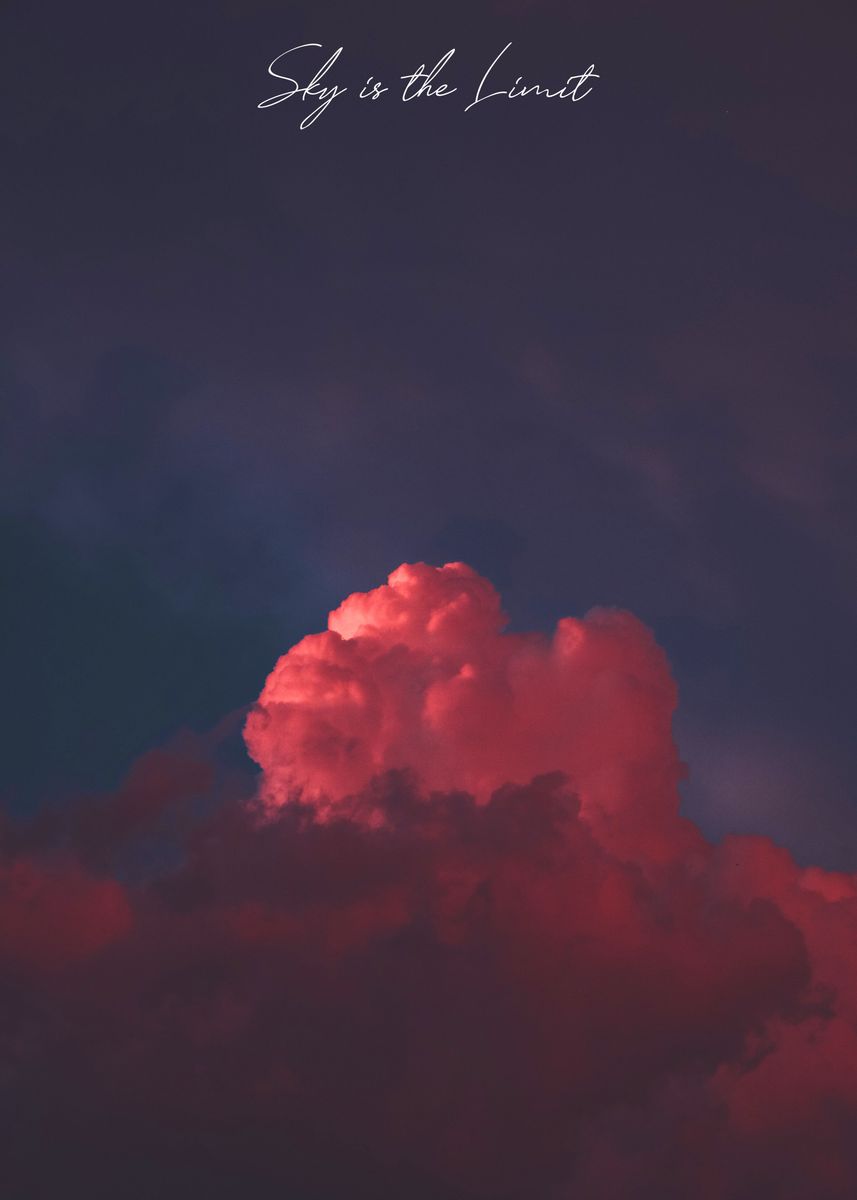 'The Sky is The Limit ' Poster, picture, metal print, paint by Explore ...