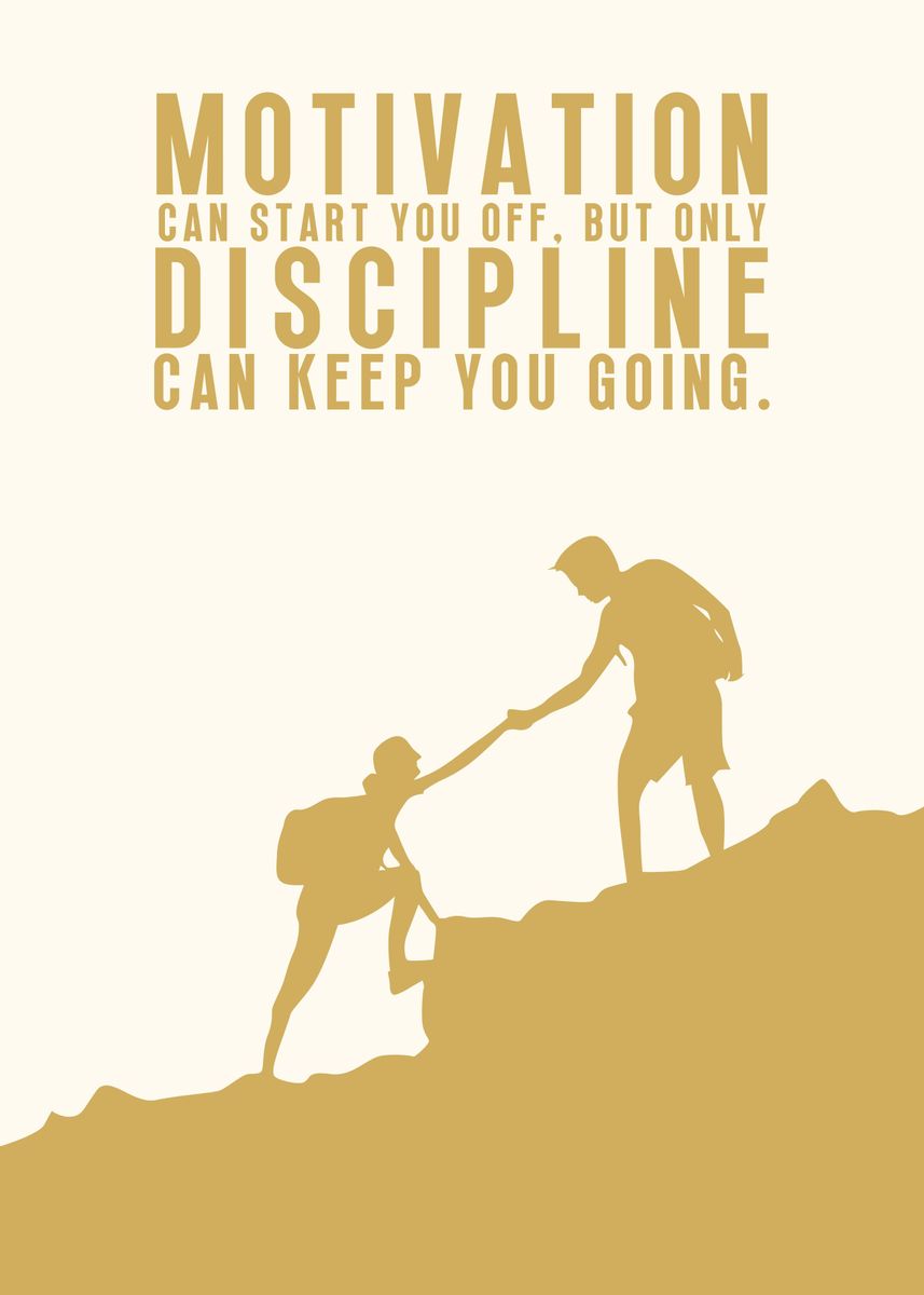 'Motivation and Discipline' Poster by Nae | Displate