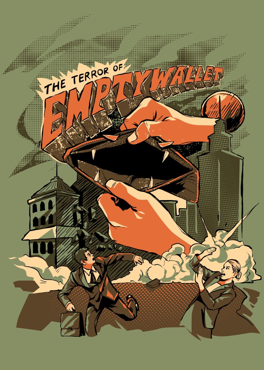'Terror of Empty Wallet' Poster, picture, metal print, paint by ...