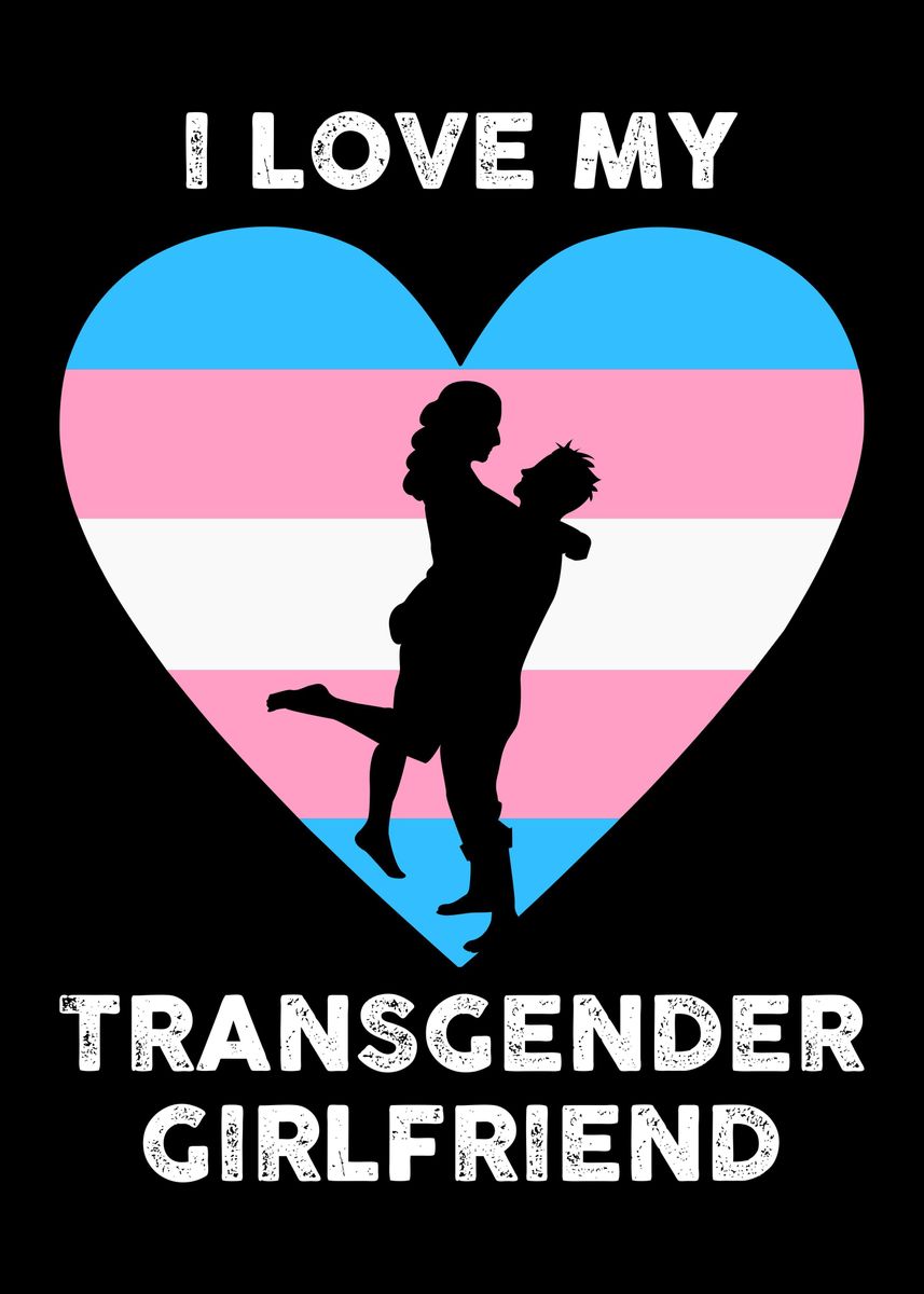 'Transgender Girlfriend' Poster, picture, metal print, paint by ...