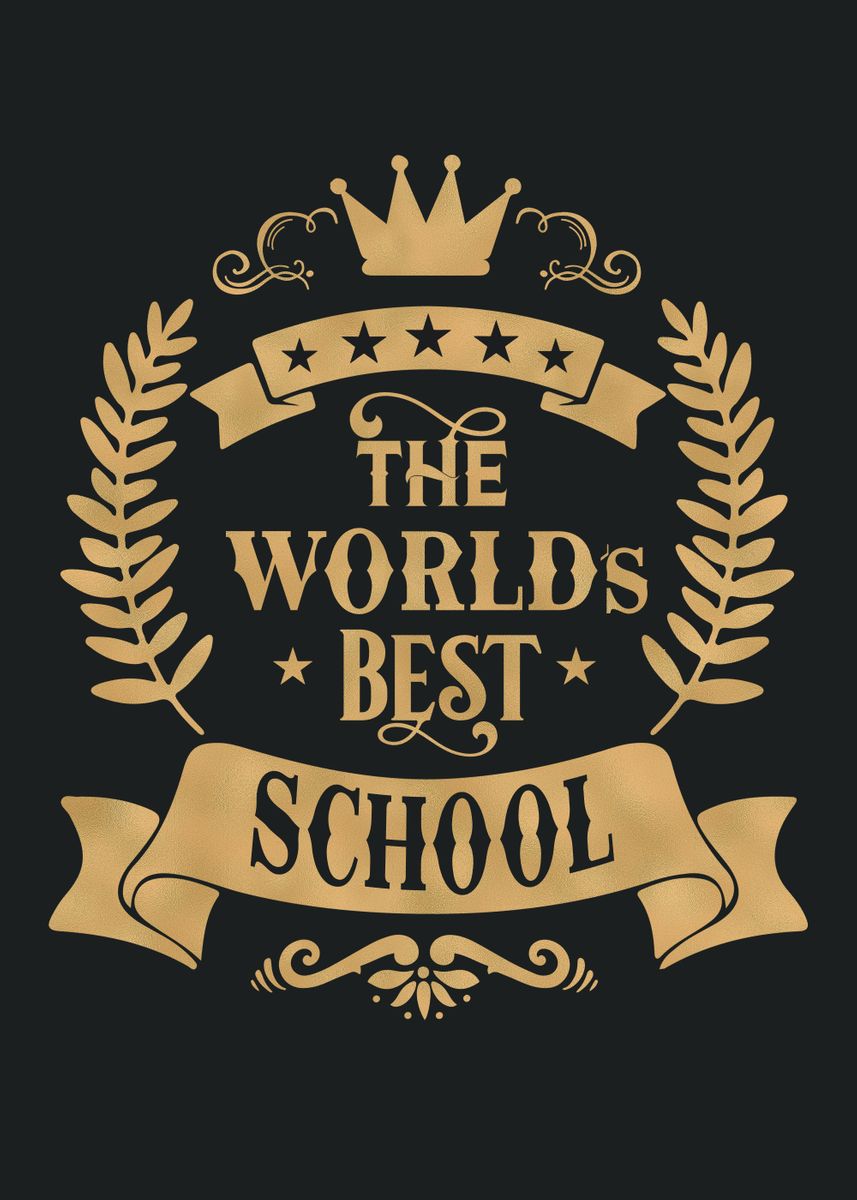 'World Best School' Poster, picture, metal print, paint by XandYart | Displate