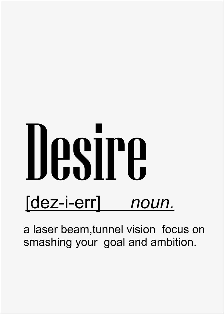 'Desire Motivational' Poster, picture, metal print, paint by Popular ...