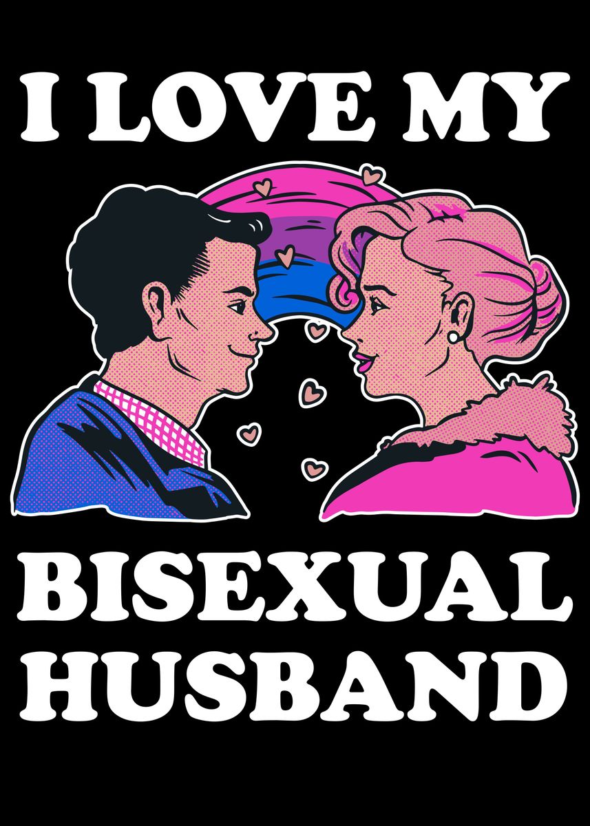 'I Love My Bisexual Husband' Poster by CatRobot | Displate