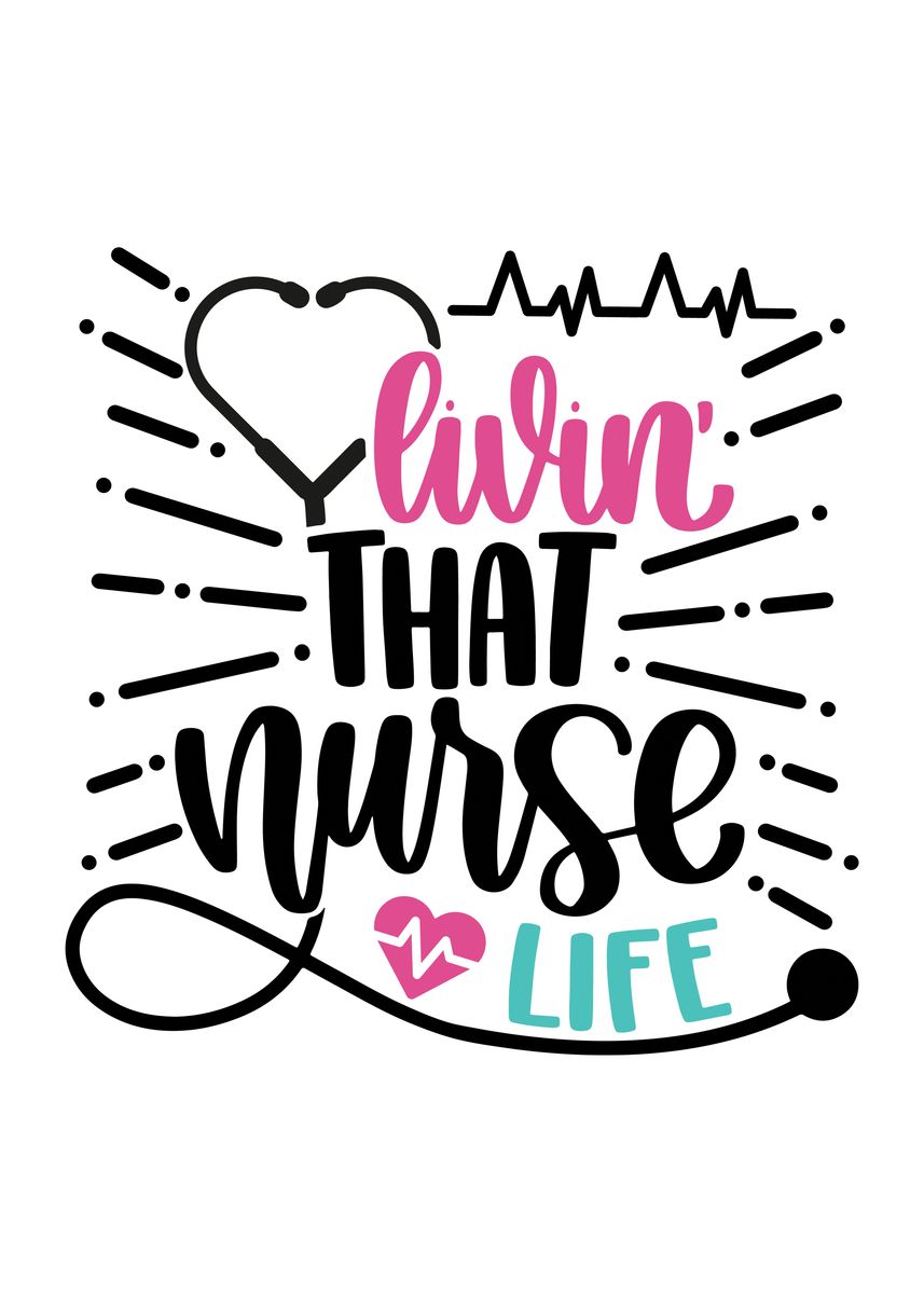 'Livin That Nurse Life' Poster, picture, metal print, paint by GOHAN ...