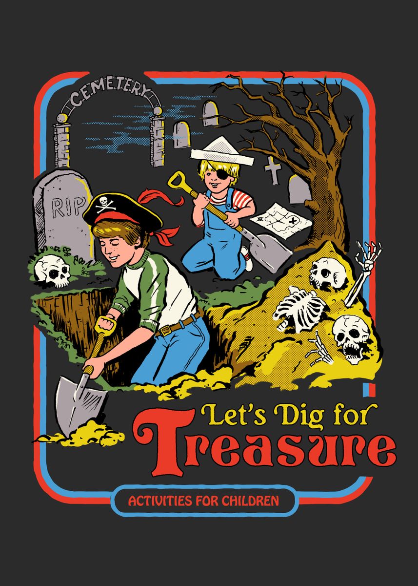 'Let's dig for treasure' Poster, picture, metal print, paint by Steven ...