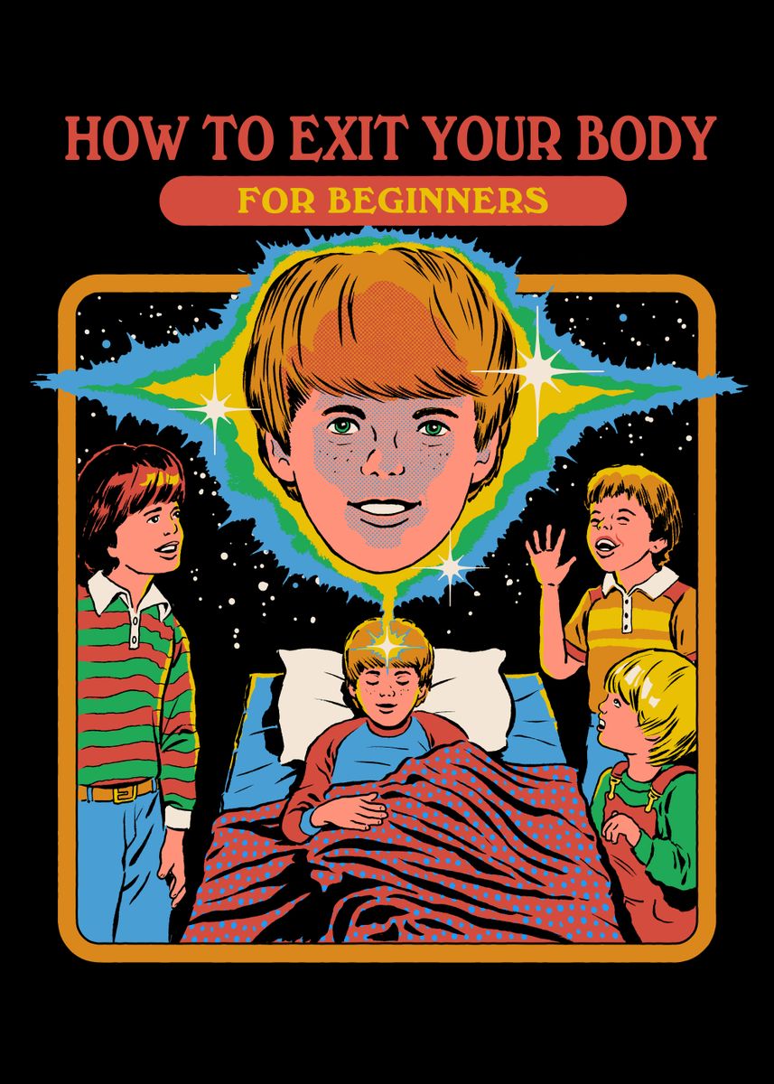 'How to exit your body' Poster, picture, metal print, paint by Steven ...