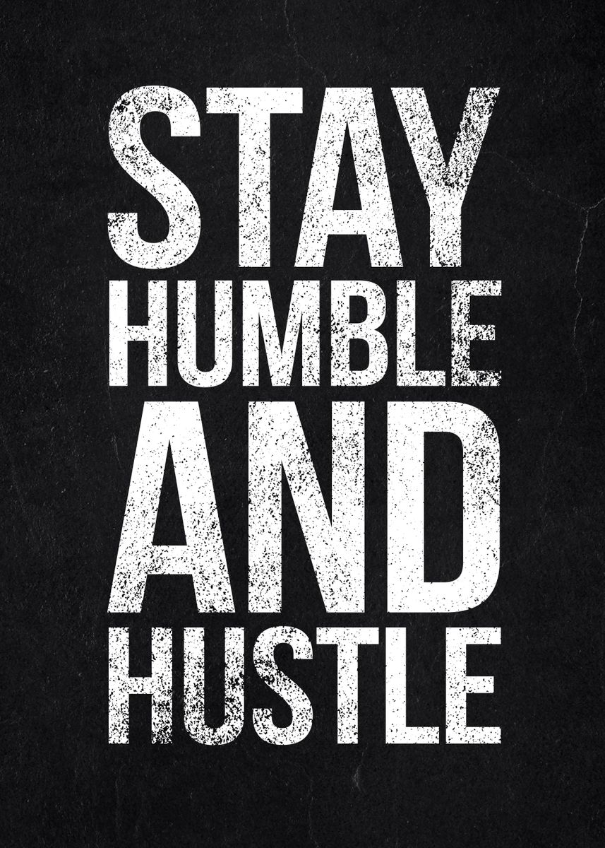'humble hustle motivate' Poster, picture, metal print, paint by ...