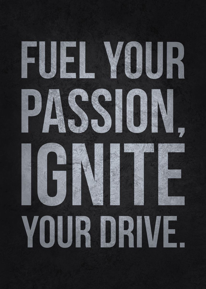 'Fuel Your Passion' Poster, picture, metal print, paint by CHAN | Displate