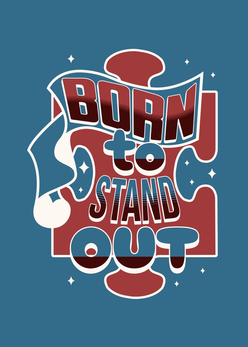 'Puzzler Born to Stand Out' Poster, picture, metal print, paint by ...