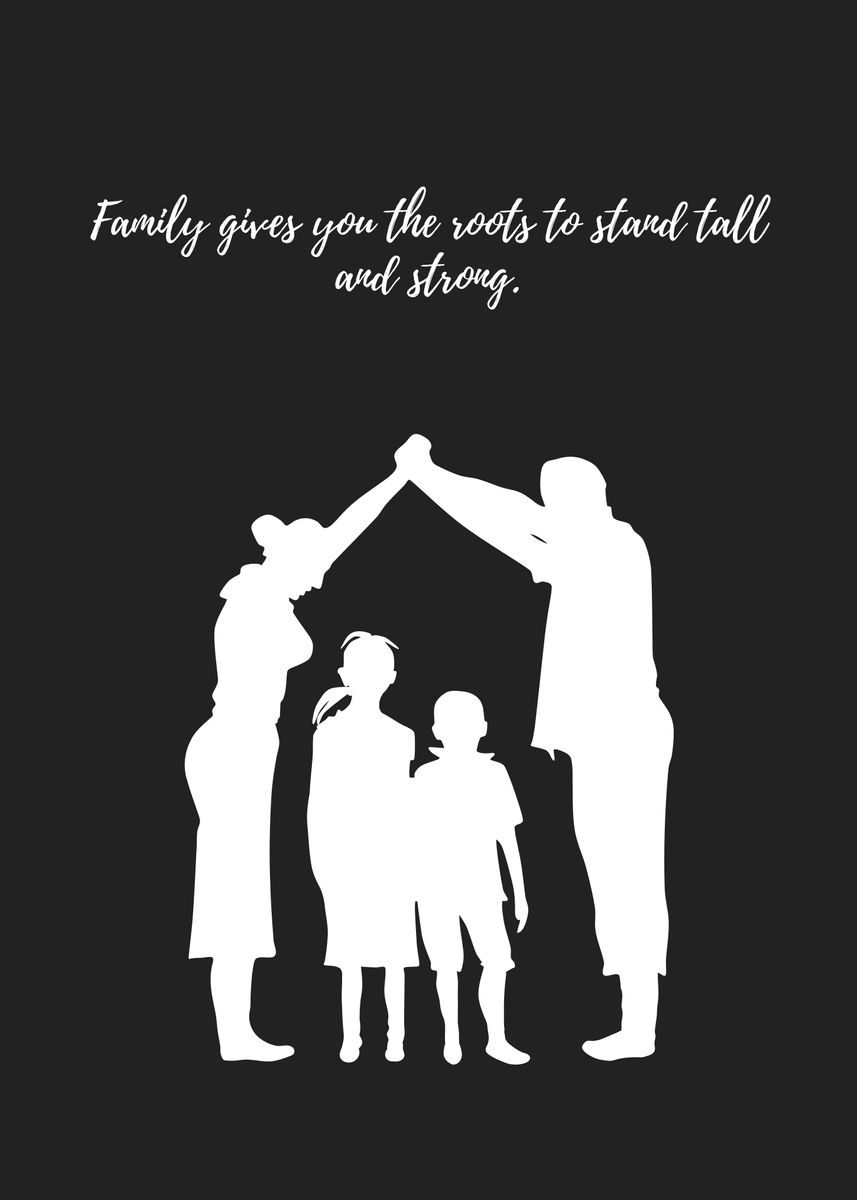 'Family gives you roots' Poster, picture, metal print, paint by Simply ...