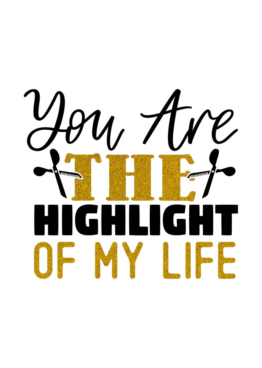 'The highlight of my life' Poster, picture, metal print, paint by ...