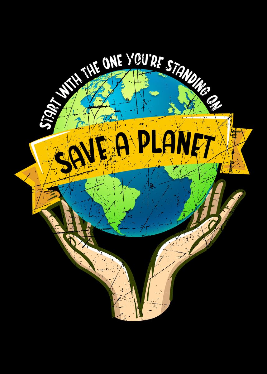 'Save A Planet' Poster, picture, metal print, paint by Lukes Pixel ...