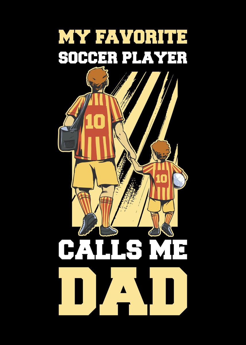 'Soccer Player Dad' Poster, picture, metal print, paint by CatRobot ...