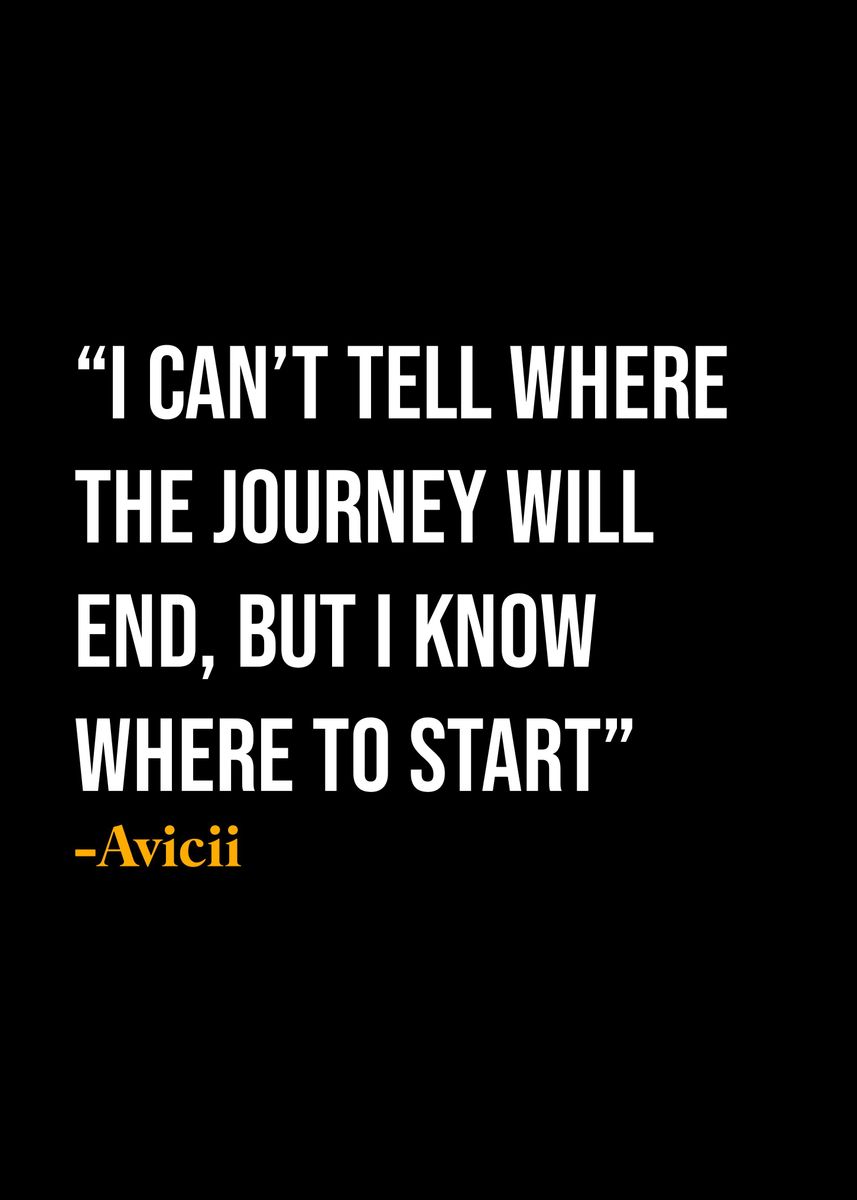 'Avicii Quote ' Poster by DIMS | Displate