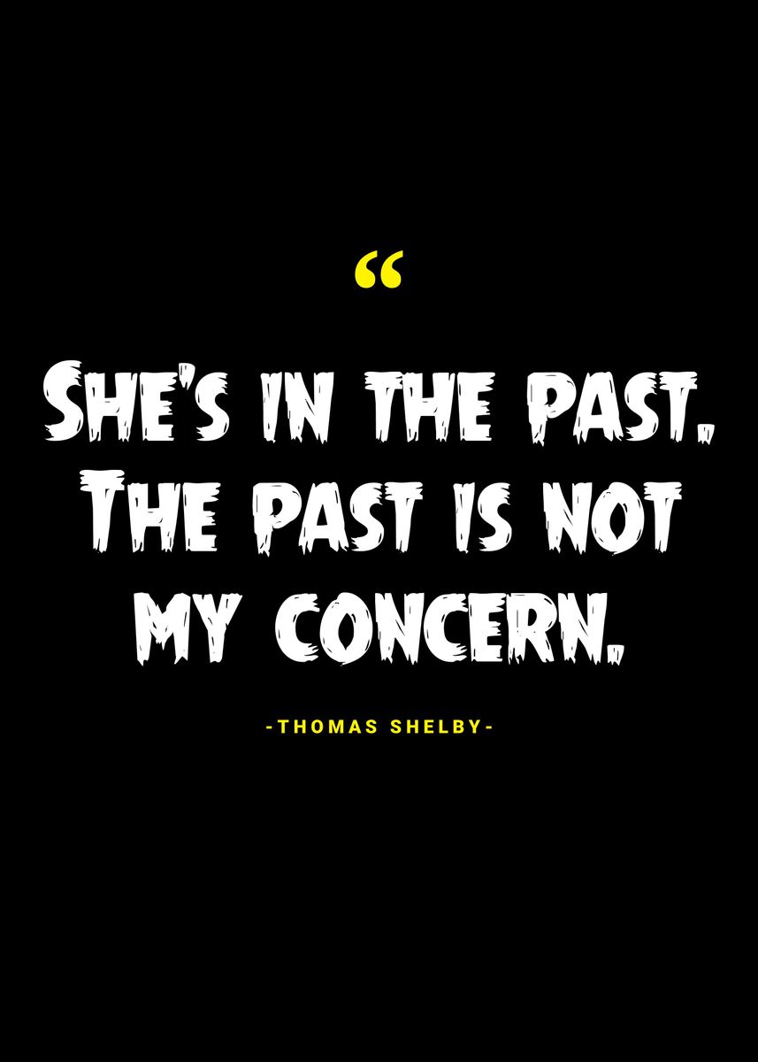 'Thomas Shelby Quotes' Poster, picture, metal print, paint by Twenty ...