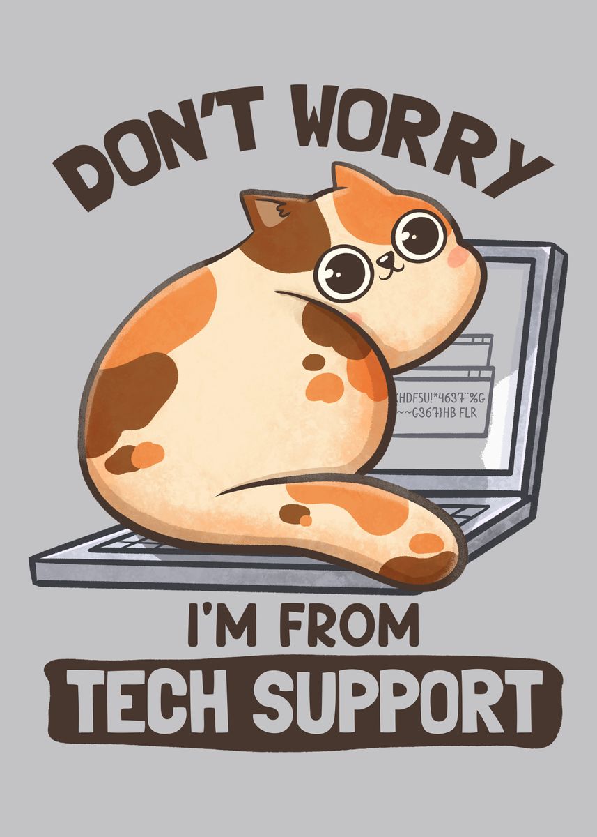 'Im From Tech Support' Poster, picture, metal print, paint by Eduardo ...