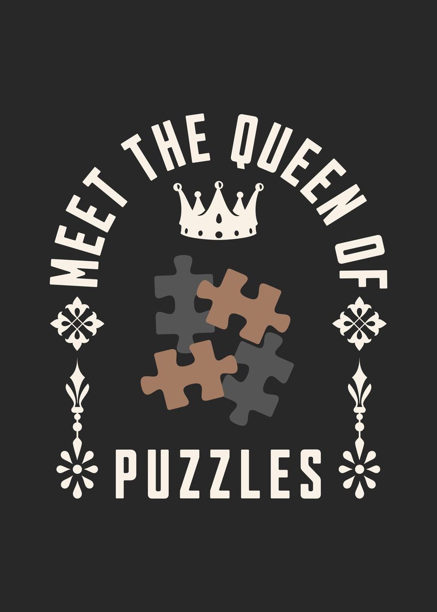 'Meet the Queen of Puzzles' Poster, picture, metal print, paint by ...