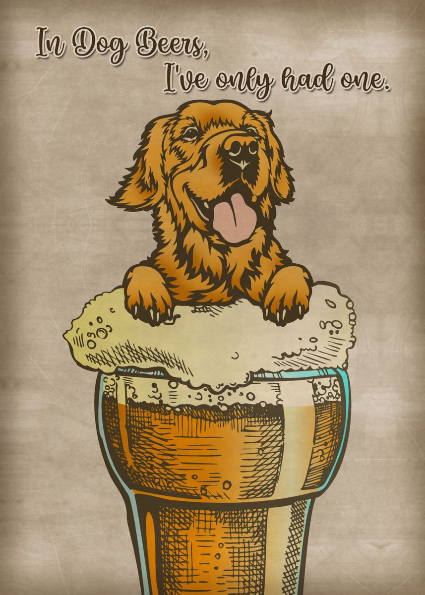'In dog beers' Poster by XandYart | Displate