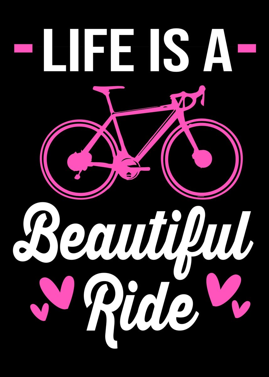 'Life Is A Beautiful Ride' Poster, picture, metal print, paint by ...