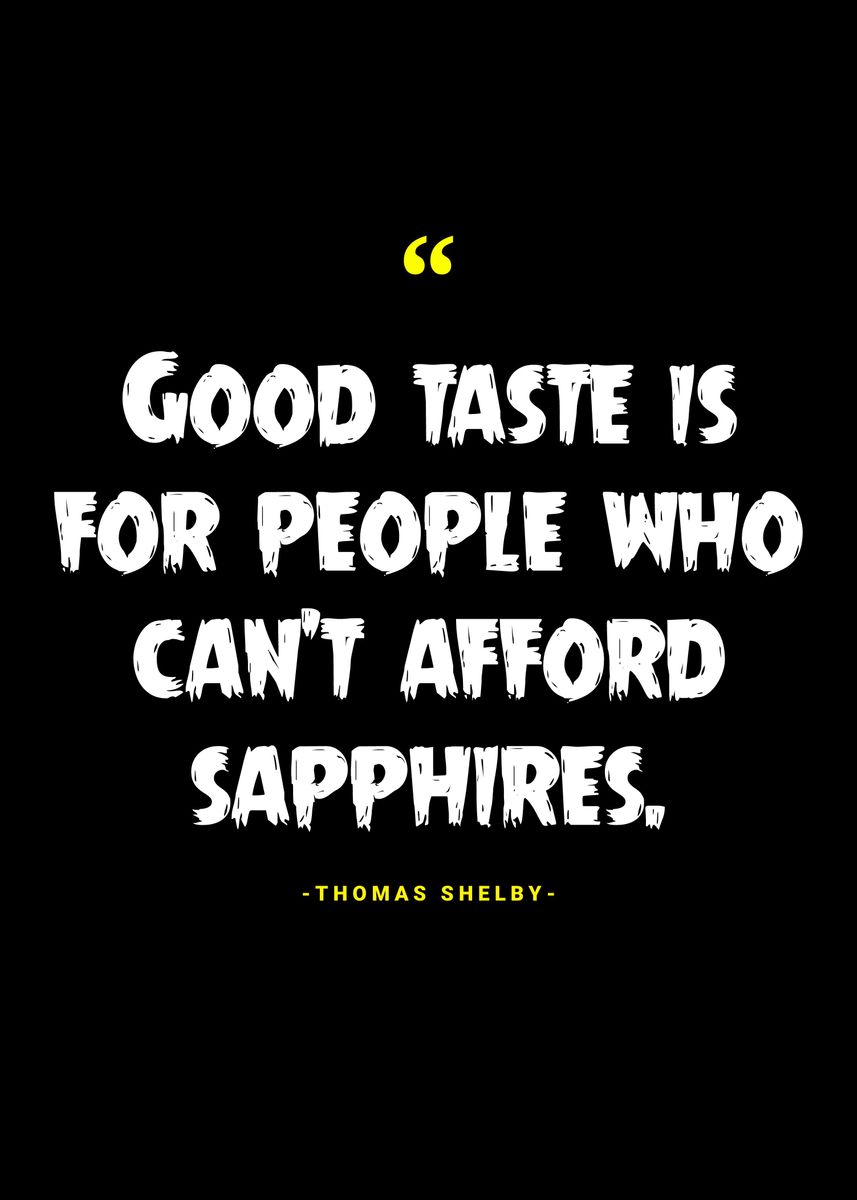 'Thomas Shelby Quotes' Poster, picture, metal print, paint by Twenty ...