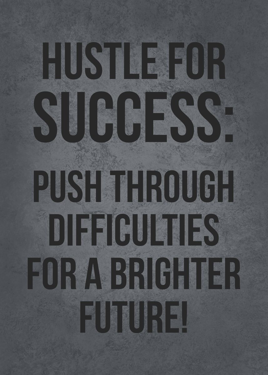 'Hustle For Success' Poster, picture, metal print, paint by CHAN | Displate