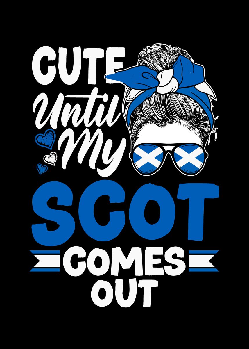 'Scottish Scotland Scottish' Poster, picture, metal print, paint by ...