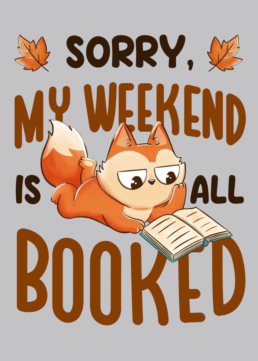 'My Weekend Is All Booked' Poster, picture, metal print, paint by ...
