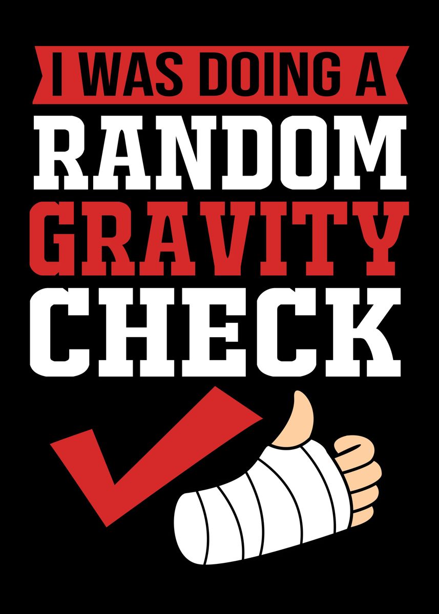 'Random Gravity Checks' Poster by FunnyGifts | Displate