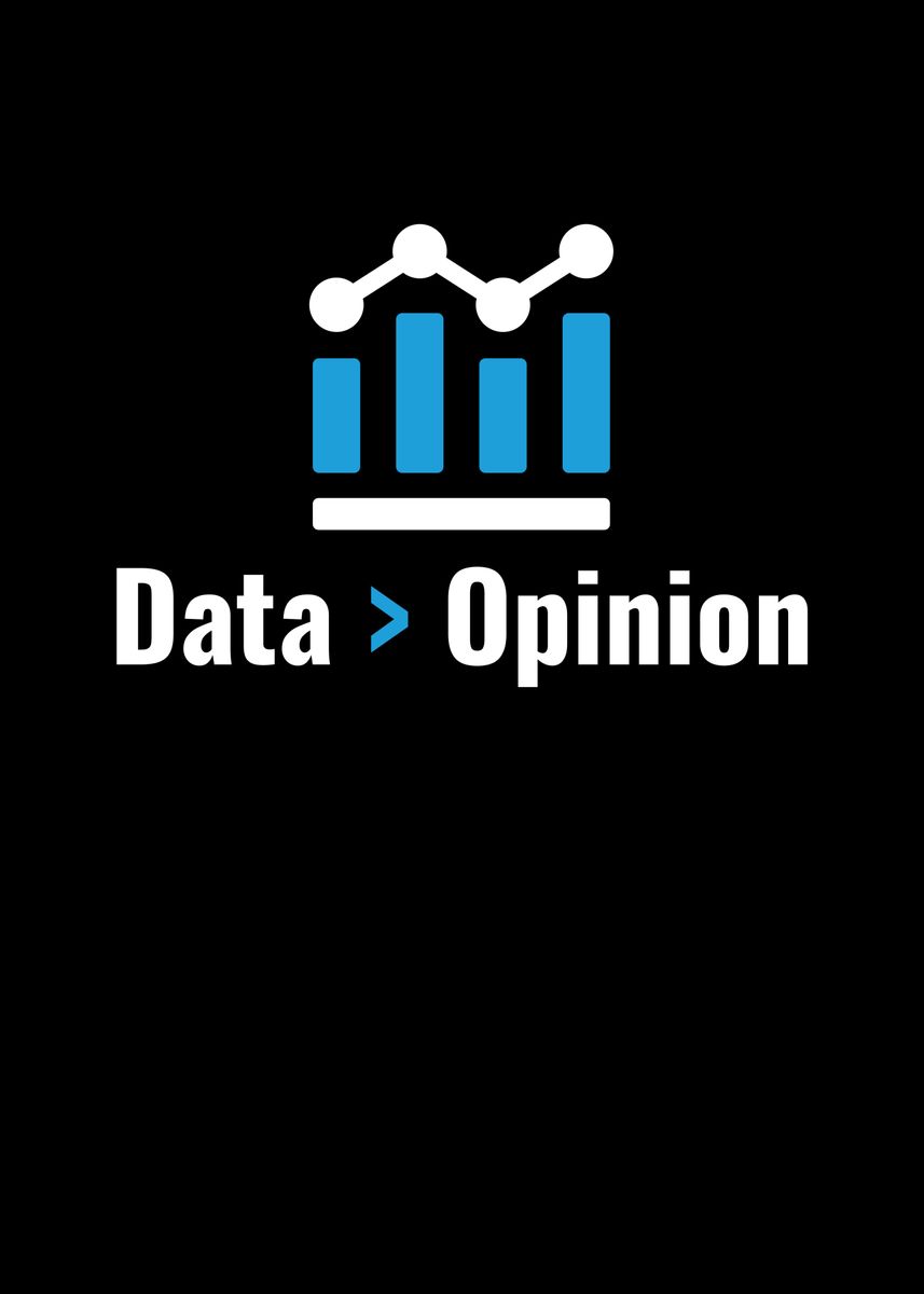 'Data Opinion for all' Poster, picture, metal print, paint by ML Arts ...