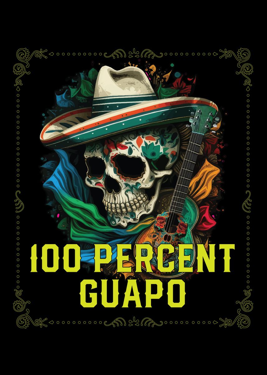 '100 Percent Guapo Spanish' Poster, picture, metal print, paint by ...